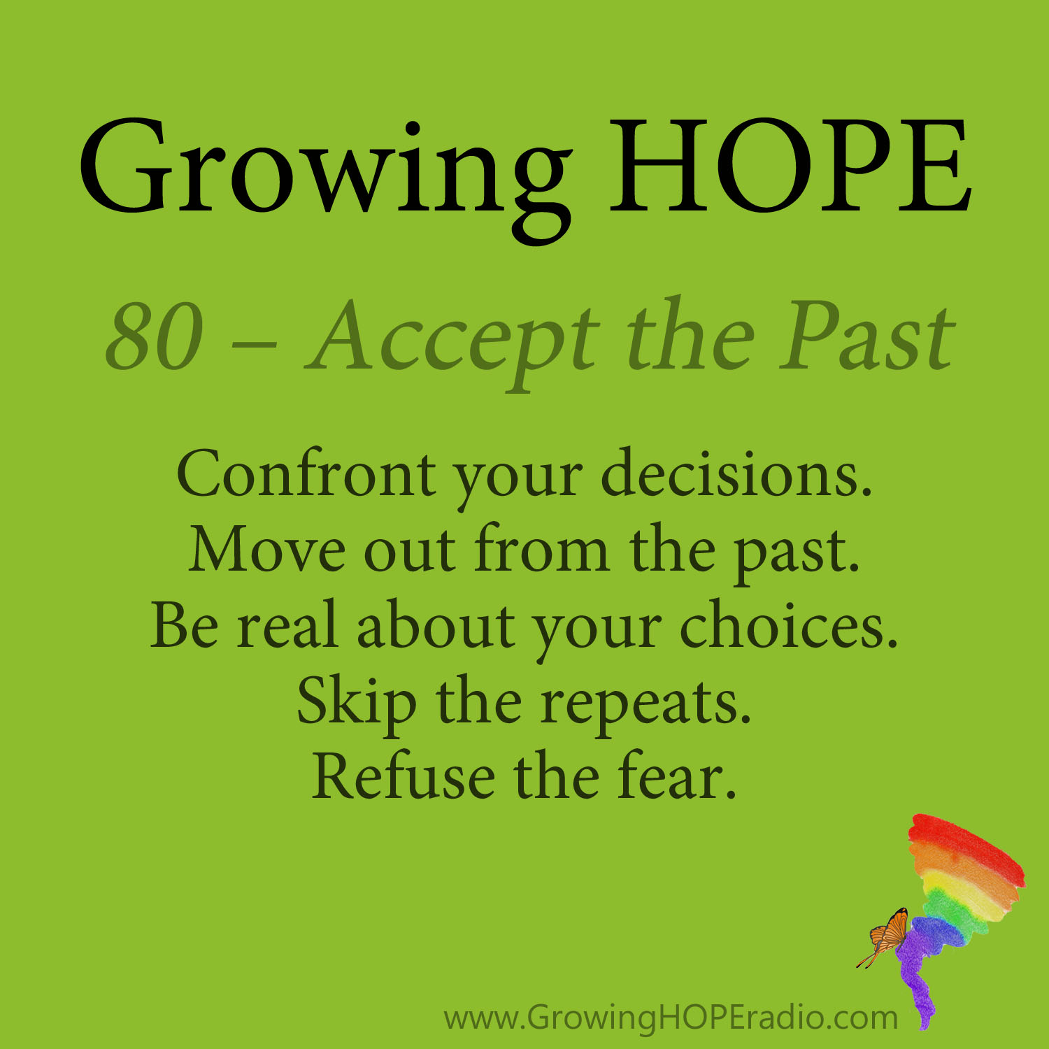 80 - Accept the Past By Learning from the Choices and Making Your Change